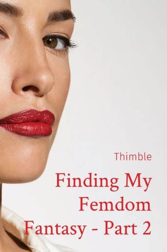 Finding My Femdom Fantasy - Part 2 - Thimble - 9781088173862 - LibroWorld.com