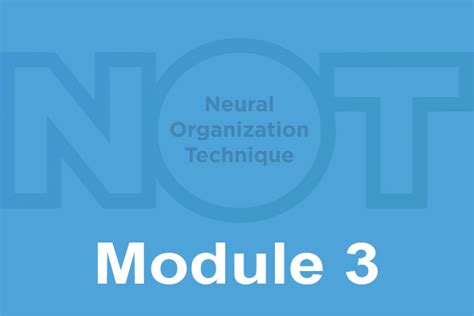 Module 3 Neural Organisation Technique