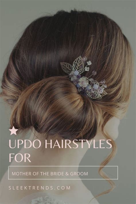 Mother Of The Bride Groom Updo Hairstyles For Elegant Looks Artofit
