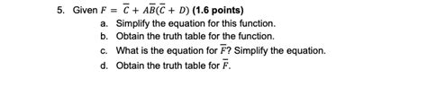 Solved Given F Cˉ ABˉ Cˉ D 1 6 points a Simplify the Chegg