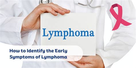 How To Identify The Early Symptoms Of Lymphoma Insights From Pi Health