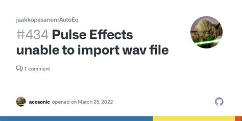 Pulse Effects Unable To Import Wav File · Issue 434 · Jaakkopasanen