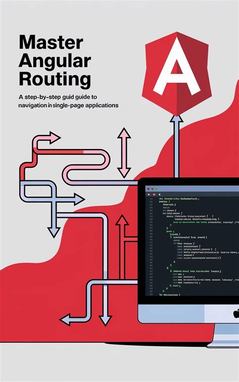 master angular routing a step by step guide to navigation in single