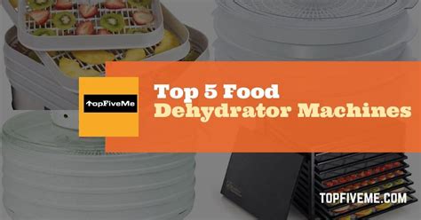 Top 5 Food Dehydrator Machines Topfiveme What To Buy