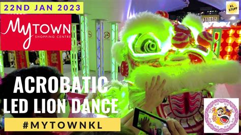 Cny 2023 Day 1 Led Acrobatic Lion Dance Mytown Shopping Centre Kl