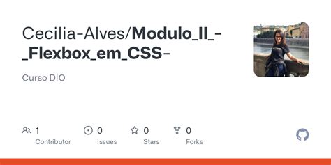 GitHub Cecilia Alves Modulo II Flexbox Em CSS Curso DIO