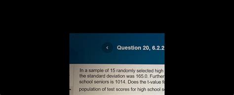 Answered Question 20 6 2 2 In A Sample Of 15 Randomly Selected High