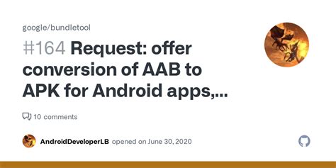 Request Offer Conversion Of Aab To Apk For Android Apps Too Issue