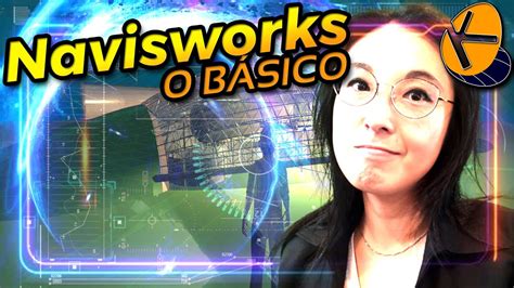 Navisworks O Básico De Interface Workspaces Navegação E Funções De