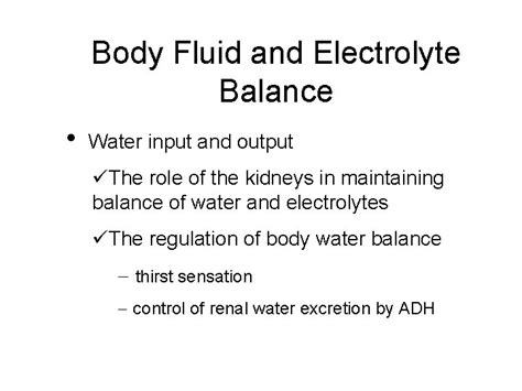REGULATION OF FLUID AND ELECTROLYTE BALANCE Body Fluids