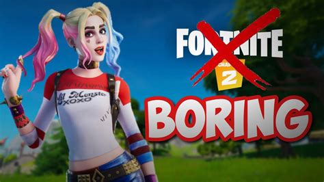 Fortnite Is Boring YouTube