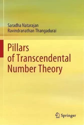 Pillars Of Transcendental Number Theory De Saradha Natarajan Vol 1 Editorial Springer