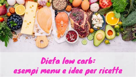 Dieta Low Carb Cosa Si Mangia Menu Completo