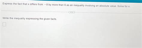 Solved Express The Fact That X Differs From By More Chegg