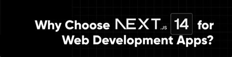 Why Choose Next Js For Web Development Apps