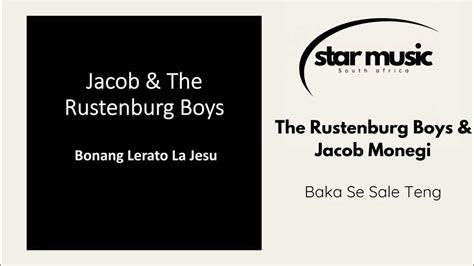 The Rustenburg Boys And Jacob Monegi Baka Se Sale Teng Official Audio