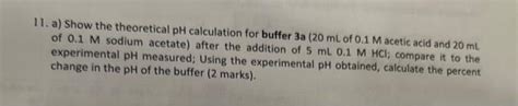 Solved 11 A Show The Theoretical Ph Calculation For Buffer