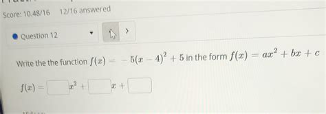 Solved Write The The Function F X −5 X−4 2 5 In The Form