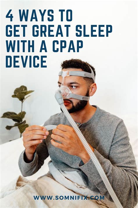 Mastering Great Sleep With Your CPAP Device