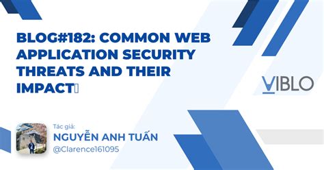Common Web Application Security Threats And Their Impact