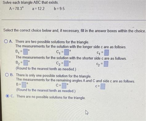 Solved Solve Each Triangle Abc That Exists A 78 3° A 12 2