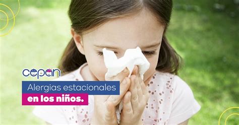 Alergias Estacionales En Los Niños Cepancepan