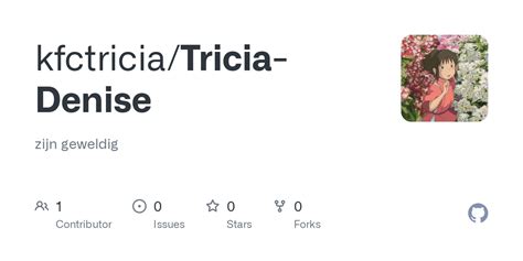 Github Kfctriciatricia Denise Zijn Geweldig