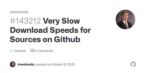 Very Slow Download Speeds For Sources On Github · Community