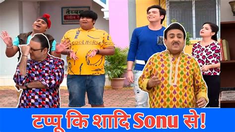 New Episode Tapu Ki Shadi Sonu Se Tarak Mehta Ka Ooltha Chshmah Review October