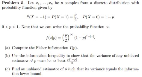 Solved Problem 5 Let X1 Xn Be N Samples From A Discrete Chegg Com