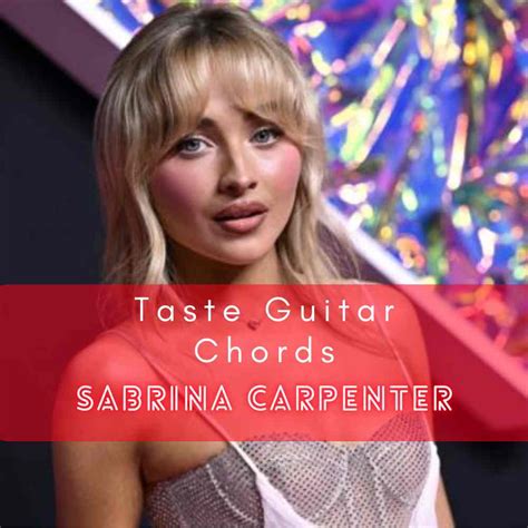 Sabrina Carpenter Taste Guitar Chords