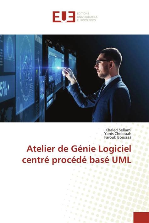 Atelier De Génie Logiciel Centré Procédé Basé Uml Khaled Sellami