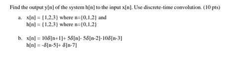 solved find the output y[n] of the system h[n] to the input