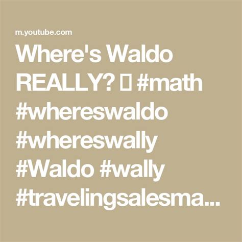 Wheres Waldo Really 🔍 Math Whereswaldo Whereswally Waldo Wally Travelingsalesman Np