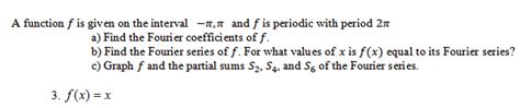 Solved A Function F Is Given On The Interval N Pi And F Is Chegg Com