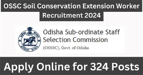 OSSC Soil Conservation Extension Worker Recruitment Apply Online For Soil Conservation