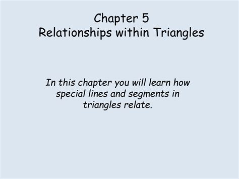 PPT Chapter 5 Relationships Within Triangles PowerPoint Presentation ID 9702619