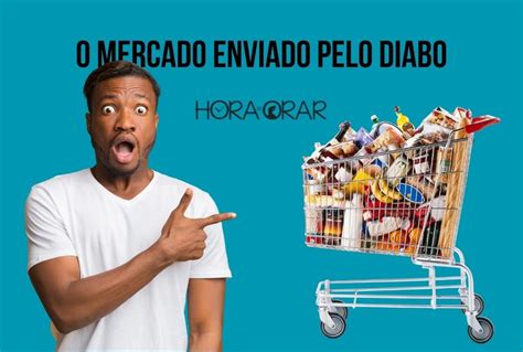 O mercado enviado pelo diabo Hora de Orar Devocional Diário