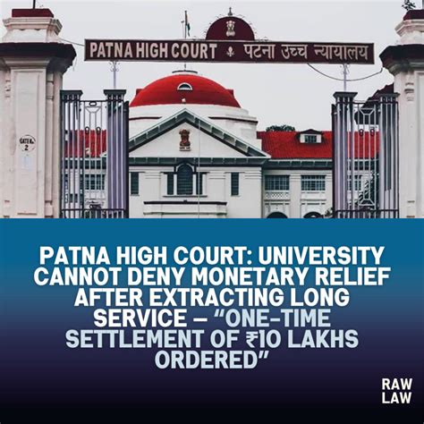 Patna High Court “university Cannot Deny Monetary Relief After