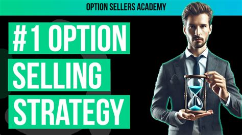 The Ultimate Option Selling Strategy A Boring But Profitable Method