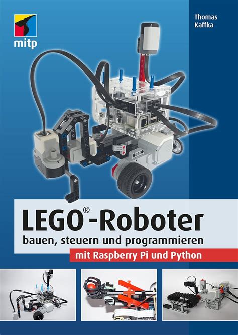 Lego Roboter Bauen Steuern Und Programmieren Mit Raspberry Pi Und