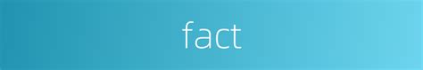 Fact的近义词fact的反义词fact的同义词 相似词查询