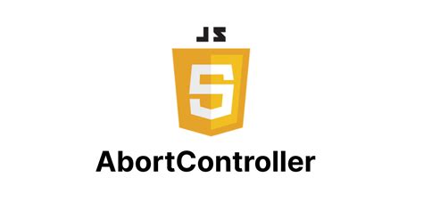 Abortcontroller 파헤치기 Abortcontroller란 By Le Jack Medium