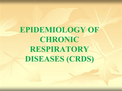 7 Epi Of Chronic Respiratory Diseasesppt