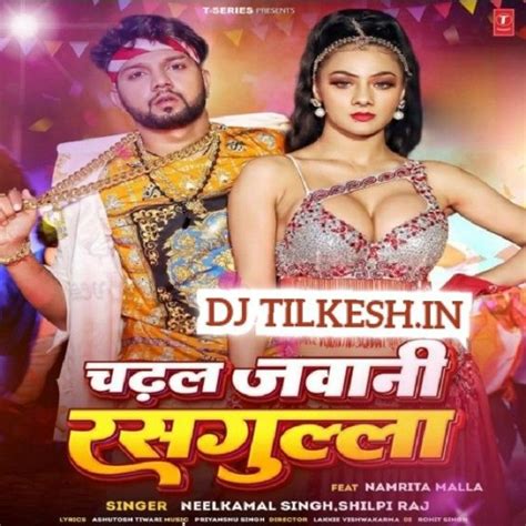 Stream TOHAR CHADHAL JAWAANI RASGULLA DJ TILKESH IN Mp3 By DJ TILKESH