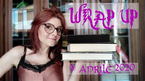 WRAP UP DELLE LETTURE DI APRILE YouTube