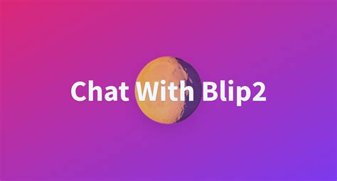 Chat With Blip A Hugging Face Space By Ysharma