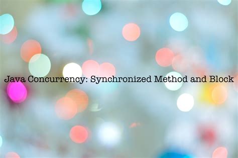 Java Concurrency Synchronized Method And Block Cats In Code