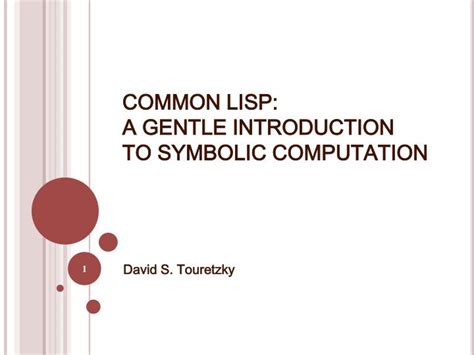 Ppt Common Lisp A Gentle Introduction To Symbolic Computation