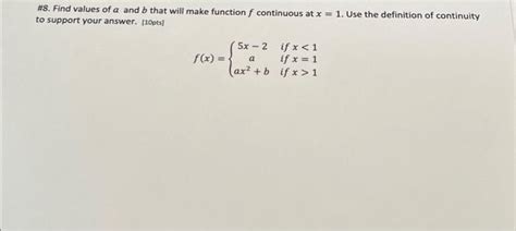 Solved 8 Find Values Of A And B That Will Make Function F